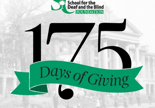 175 Days of Giving | SC School for the Deaf and the Blind Foundation